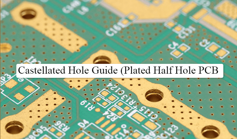 Castellated PCB - Castellated Holes on a PCB - Its type Specification ...